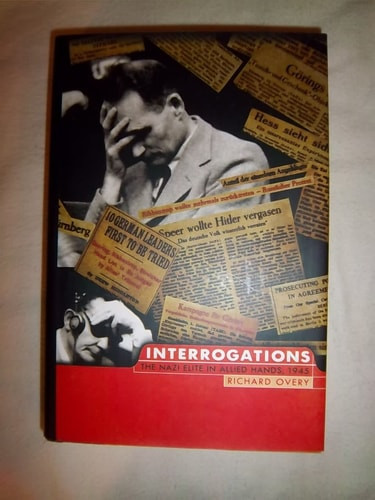 Interrogations: The Nazi Elite in Allied Hands, 1945 - Labyrinth Books