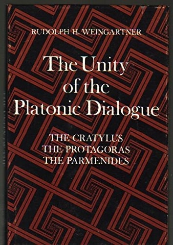 Unity of the Platonic Dialogue: The Cratylus, the Protagoras, the ...
