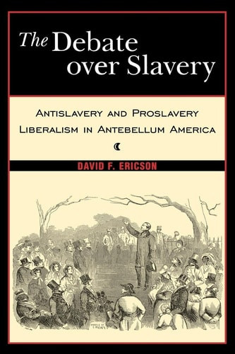 The Debate over Slavery - Labyrinth Books