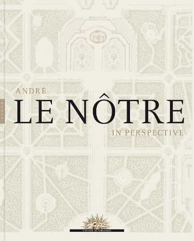 André le Nôtre in Perspective - Labyrinth Books