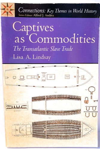 Captives as Commodities: The Transatlantic Slave Trade - Labyrinth Books
