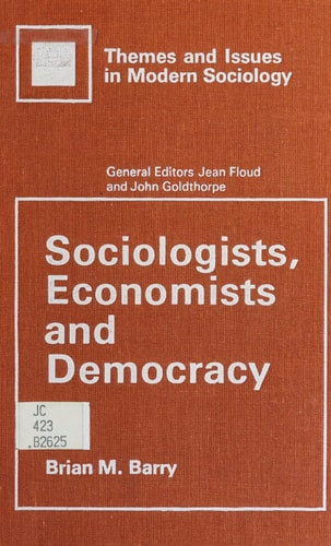 Sociologists, economists and democracy (Themes and issues in modern ...