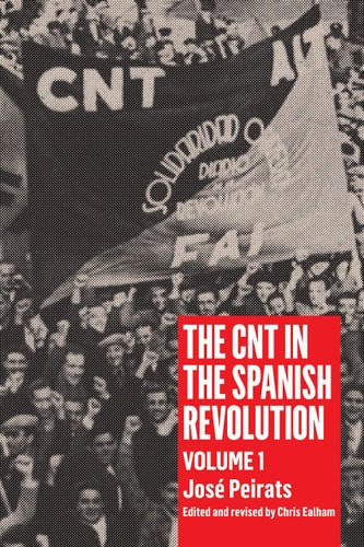 Cnt in the Spanish Revolution Volume 1 - Labyrinth Books