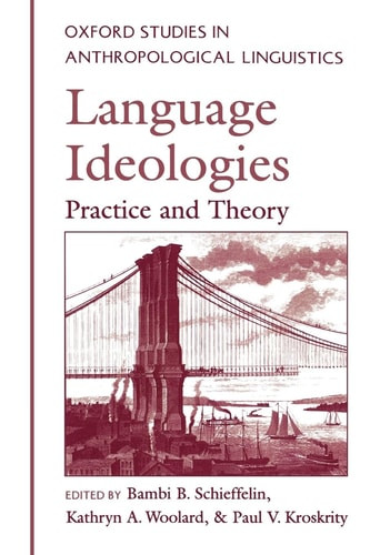 Language Ideologies | | 9780195105629 - Labyrinth Books
