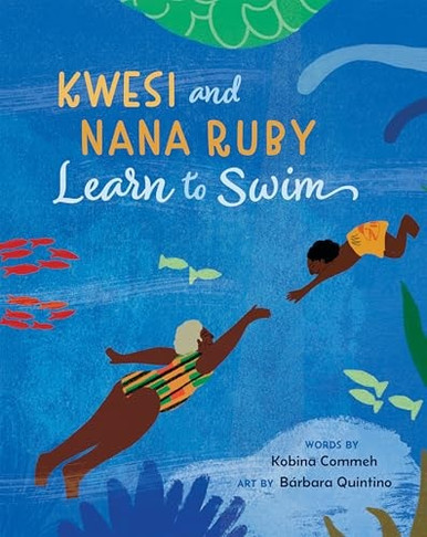 Kwesi and Nana Ruby Learn to Swim - Labyrinth Books