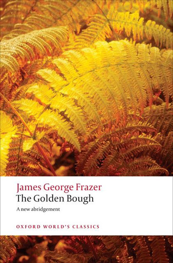 The Golden Bough: a Study in Magic and Religion - Labyrinth Books