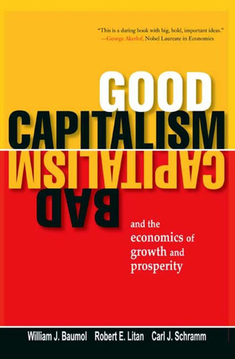 Good Capitalism, Bad Capitalism, and the Economics of Growth and ...