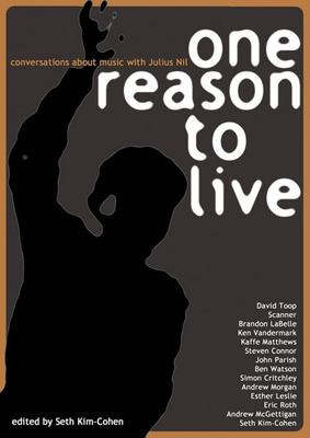 One Reason to Live: Conversations about Music with Julius Nil ...