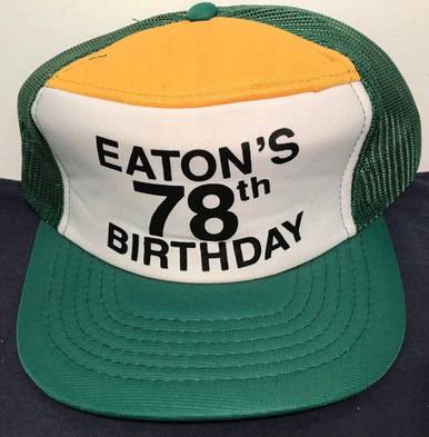 EATON'S 78th Birthday Custom 1980s Trucker Cap Snap Back hat