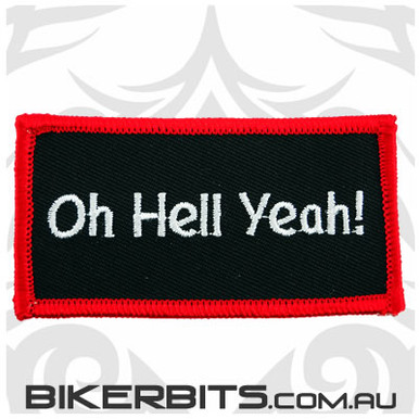 Oh Hell Yeah! Patch - Biker Bits Australia