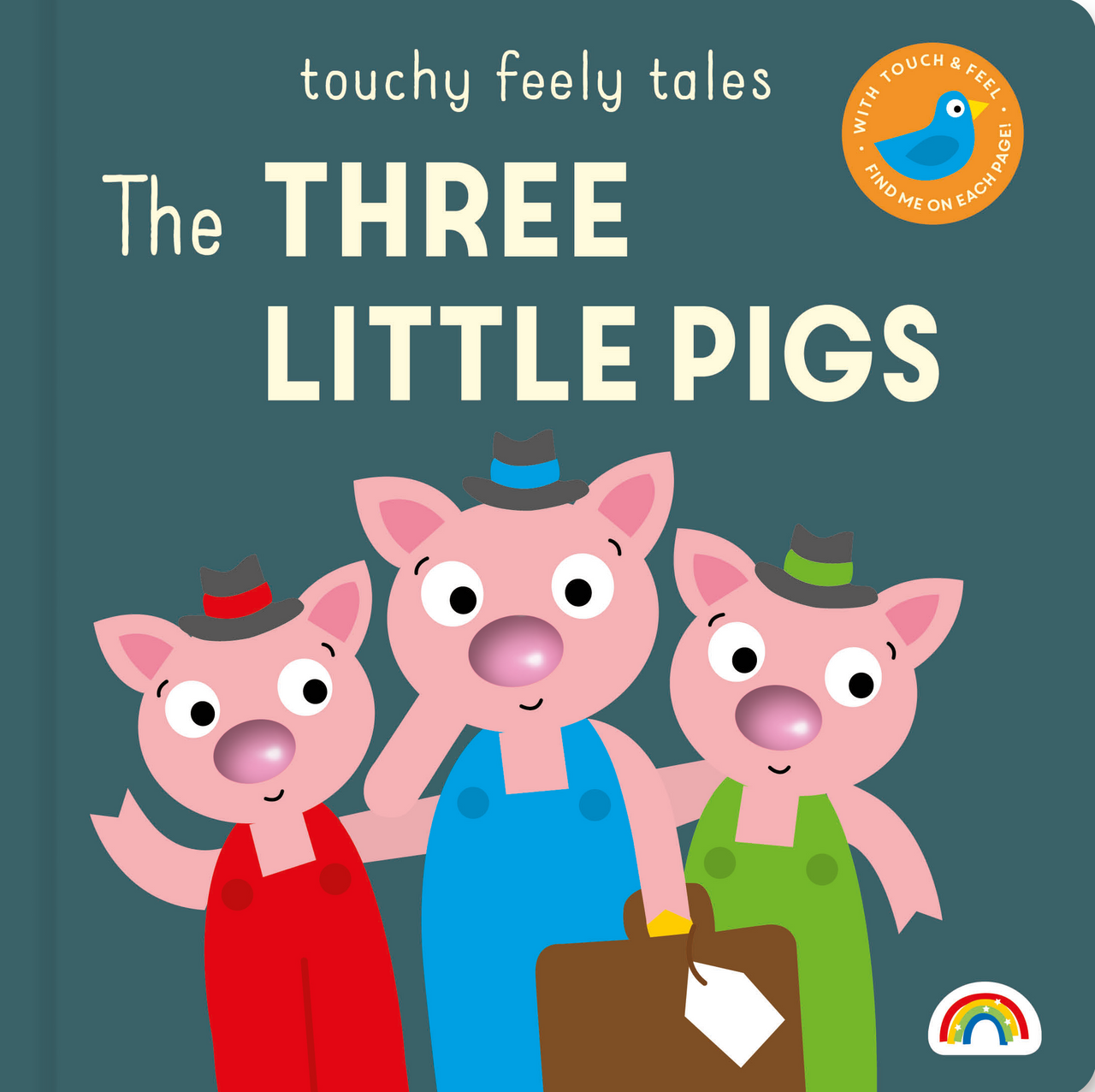 TOUCHY FEELY TALES - THREE LITTLE PIGS
