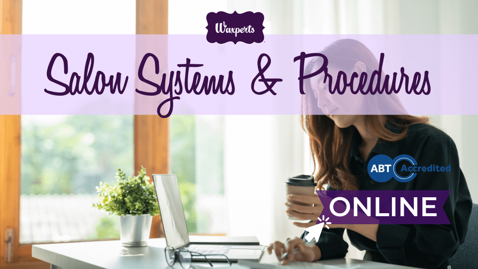 Waxperts salon systems and procedures online course - Ellisons
