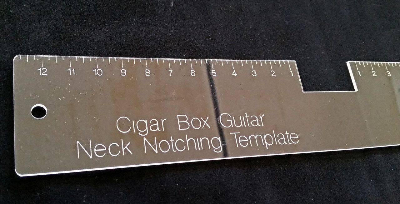 Cigar Box Guitar Neck Notching Template - save time and increase ...