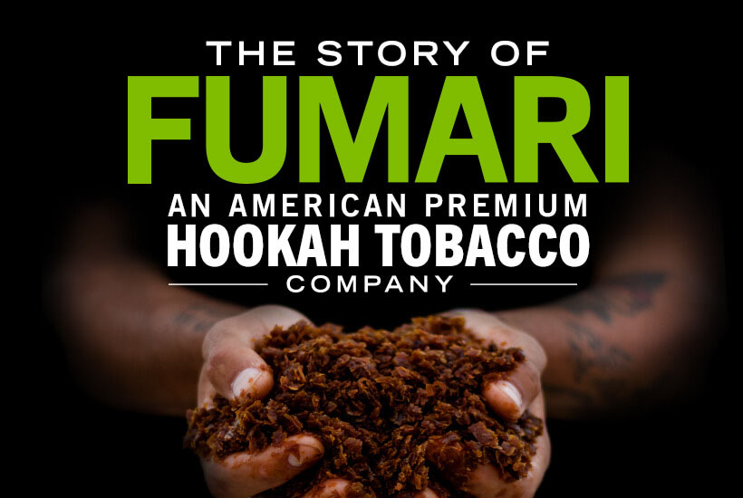 THE STORY OF FUMARI | HOW OUR HOOKAH TOBACCO IS MADE - Fumari Inc