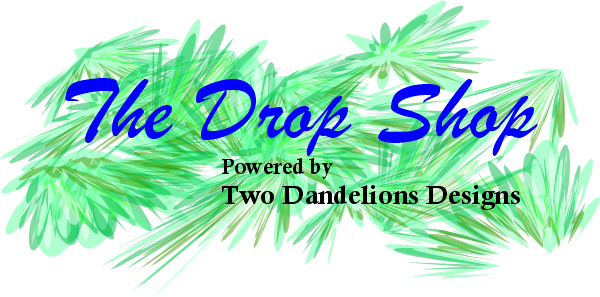 The Drop Shop division of Two Dandelions Designs