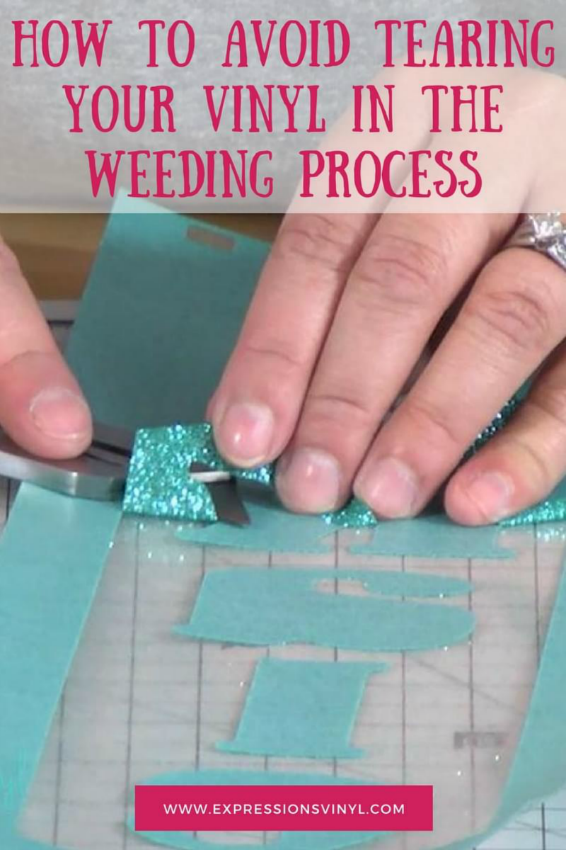 How To Avoid Tearing Your Vinyl In The Weeding Process - Expressions Vinyl