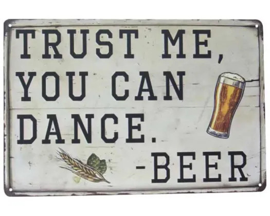 Retro style tin sign - Trust me, you can dance - Beer - Adore Collection