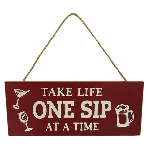 Take Life one sip at a time - mdf Hanging sign - Adore Collection