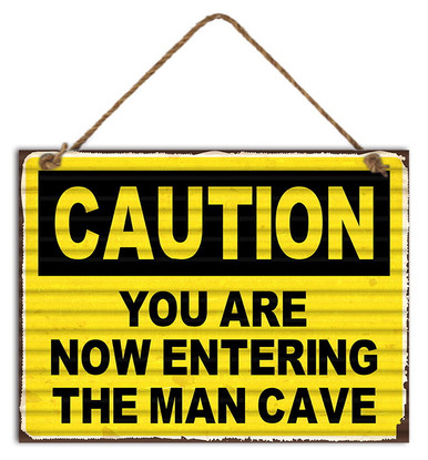 Caution you are now entering the man cave - corrugated metal sign ...