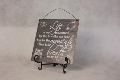 'Life is not measured...' metal sign - Adore Collection