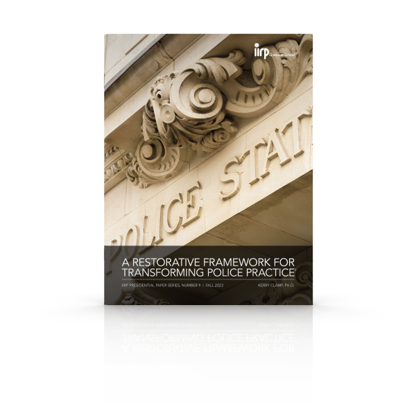 A Restorative Framework for Transforming Police Practice - IIRP Bookstore