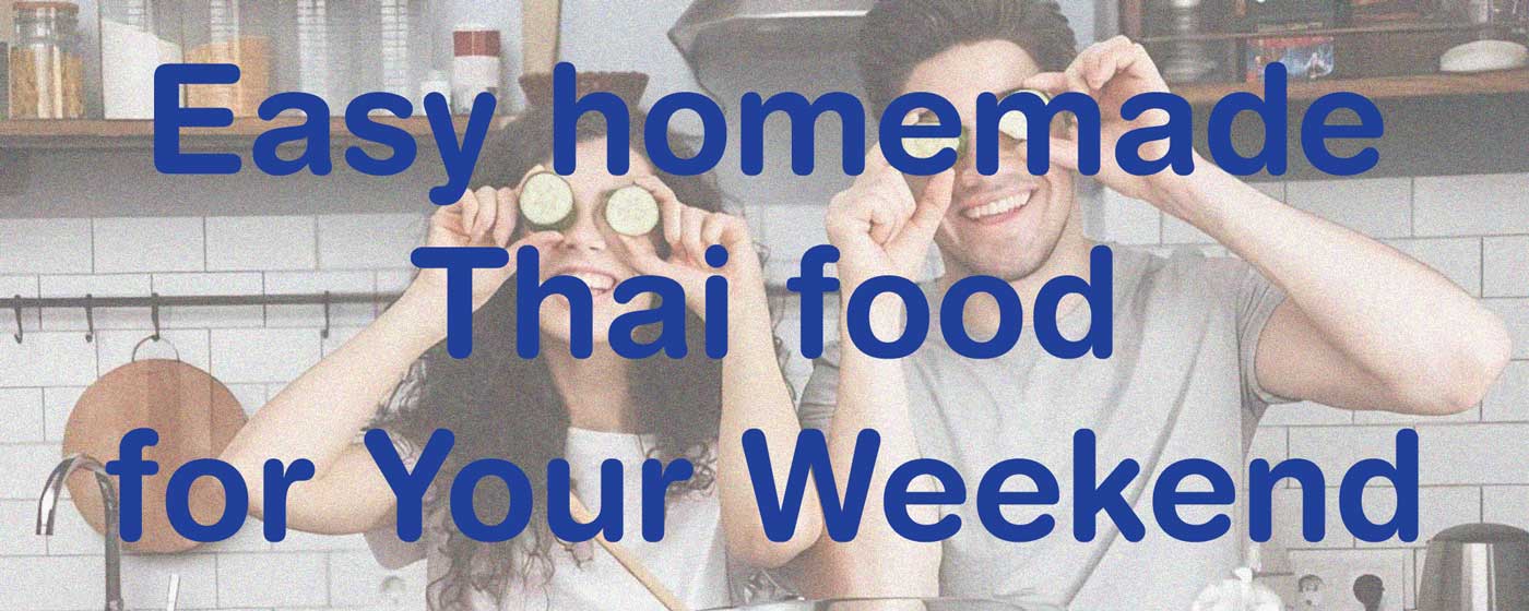 Homemade Thai food Recipe for your next date night? - TUTU Home