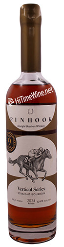 PINHOOK 9YR 2024 RELASE VERTICAL SERIES 57.2% KENTUCKY STRAIGHT BOURBON ...