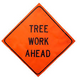 Tree Work Ahead Sign W/Ribs