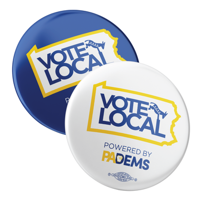 Vote Local - Combo (2.25" Mylar Button -- Pack Of Two!) - PA Democratic ...