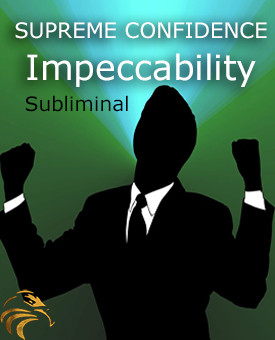 SUPREME CONFIDENCE & IMPECCABILITY SUBLIMINAL (INSTANT DOWNLOAD ...