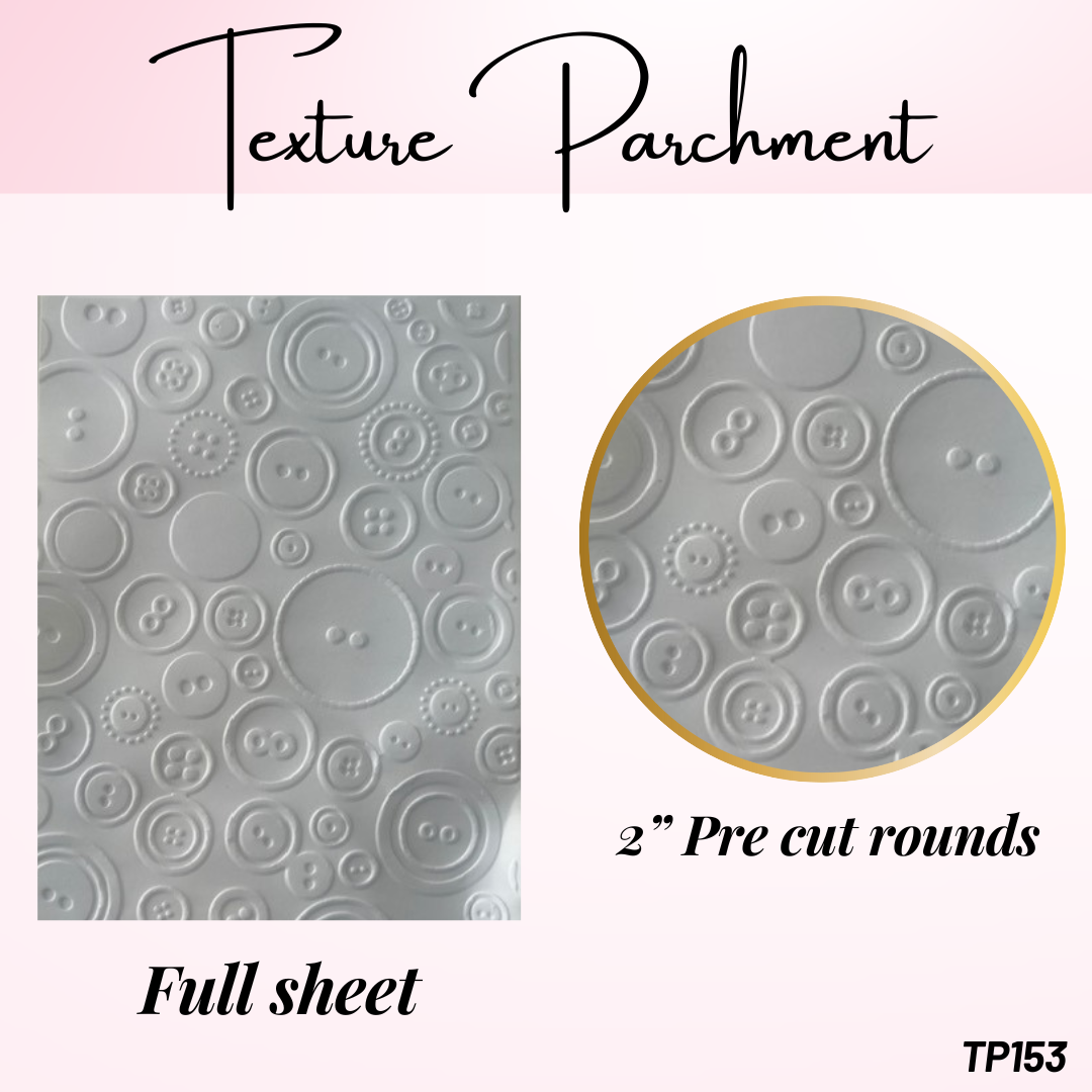 Buttons Textured Parchment paper - TP153 - Christines Molds