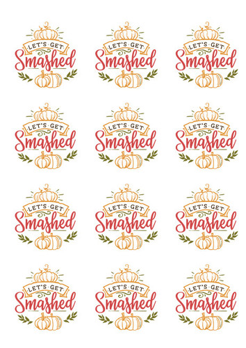 Lets get smashed Edible image - Christines Molds