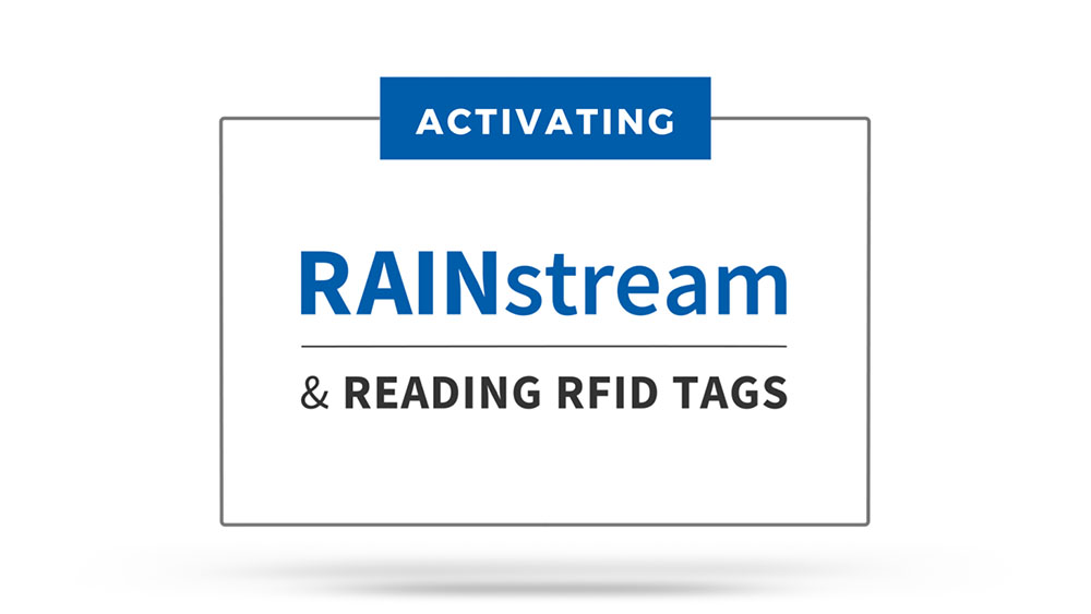 Activating RAINstream and Reading RFID Tags - atlasRFIDstore