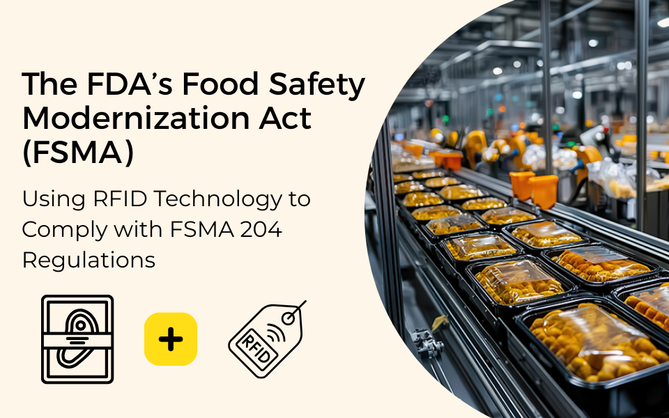 What is FSMA 204 and How Does It Apply to RFID Technology? - atlasRFIDstore