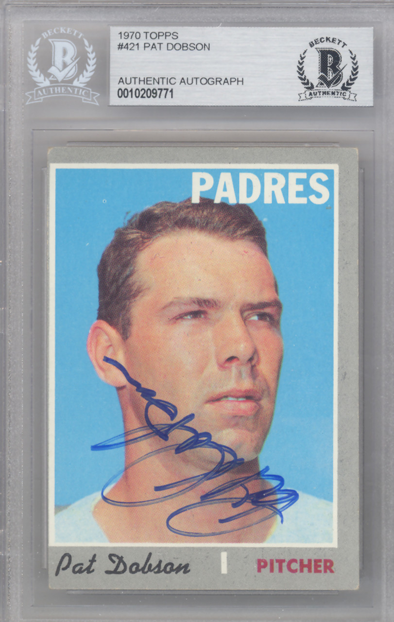 Pat Dobson Autographed 1970 Topps Card #421 San Diego Padres Beckett ...