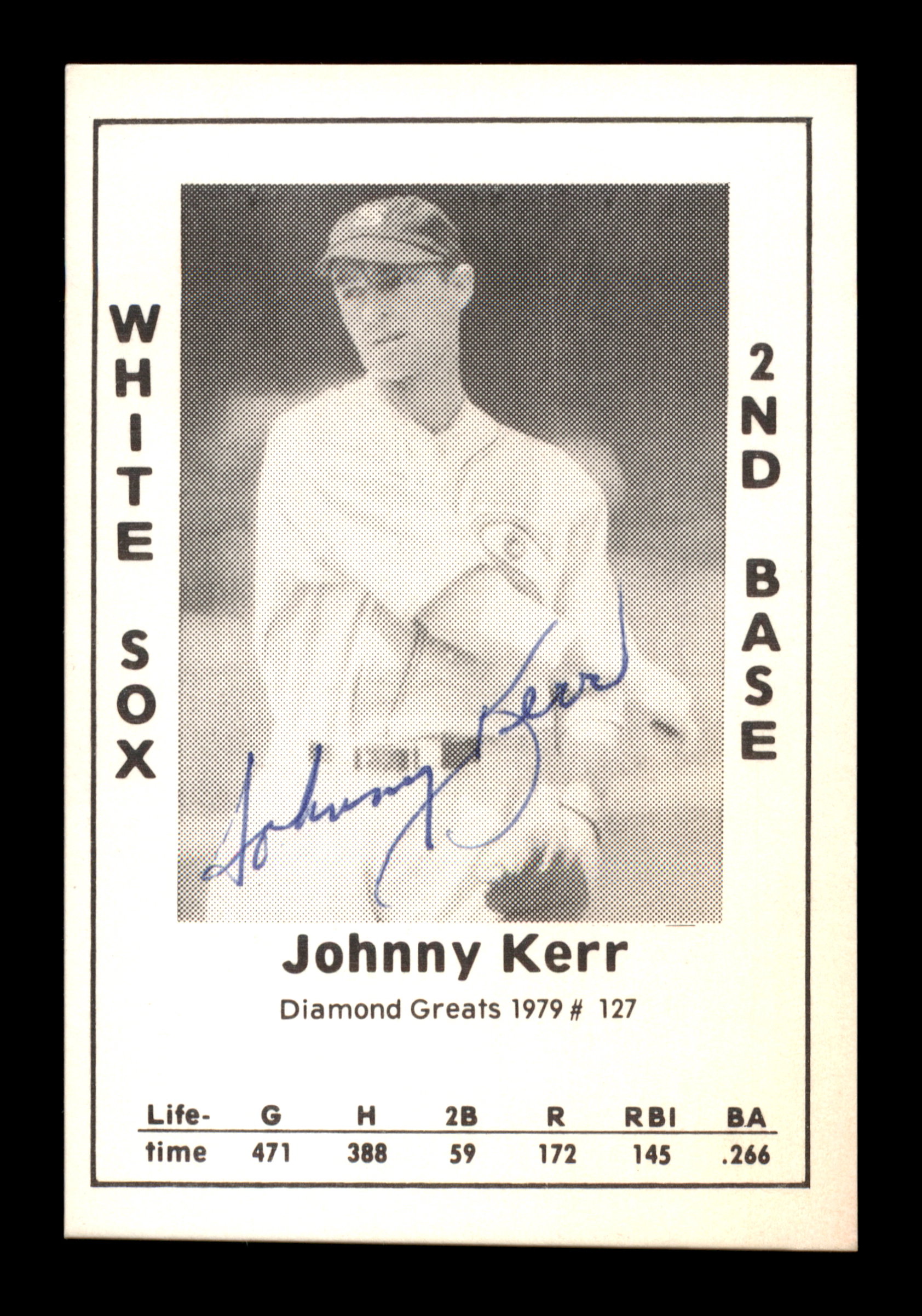 Johnny Kerr Autographed 1979 Diamond Greats Card #127 Chicago White Sox ...