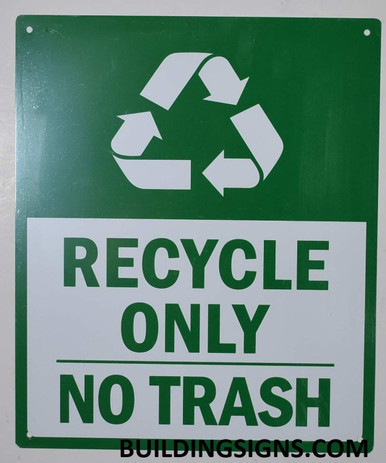 Recycle ONLY NO Trash Sign