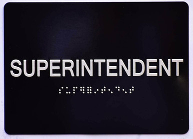SUPERINTENDENT SIGN (5X7) ADA BLACK Tactile Signs