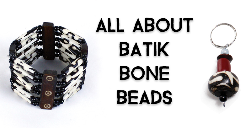 All About Batik Bone Beads - Africa Imports