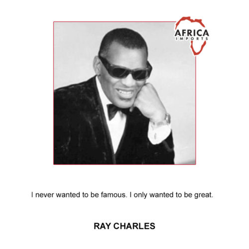 Black History Month - Day 22 - Honoring: Ray Charles - Africa Imports