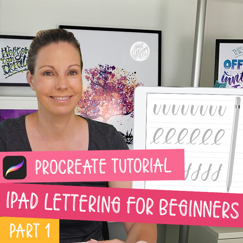 iPad Lettering for Beginners - Procreate Tutorial (part 1) - iPad Lettering