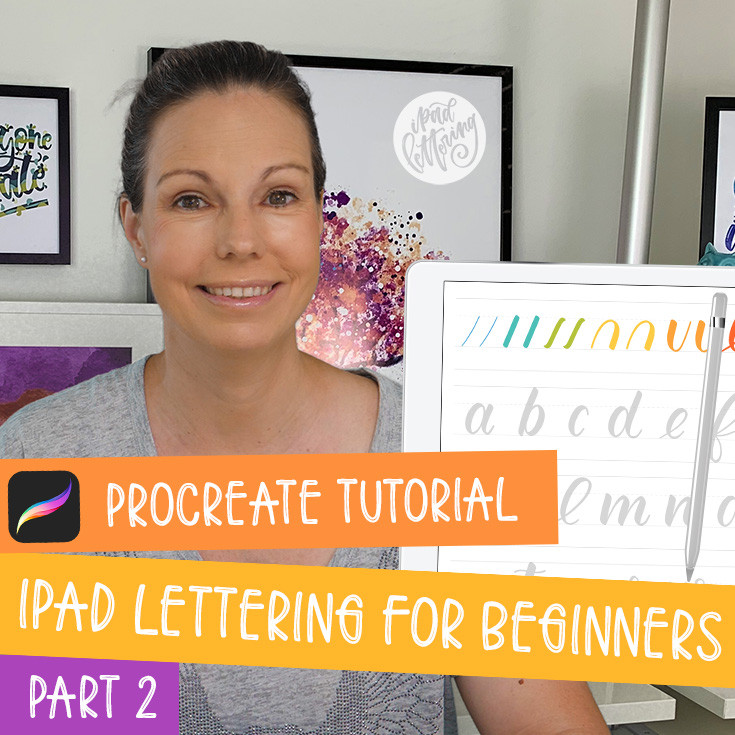 iPad Lettering for Beginners - Procreate Tutorial (part 2) - iPad Lettering