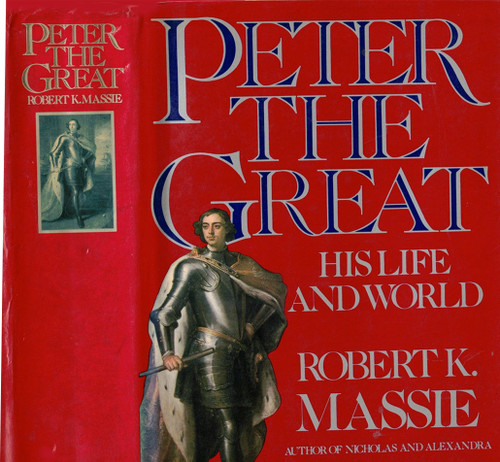 Peter the Great: His Life and World [Massie]