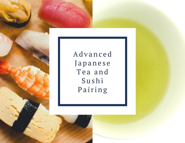 Advanced Pairing of Sushi with Japanese Tea - TeaLife