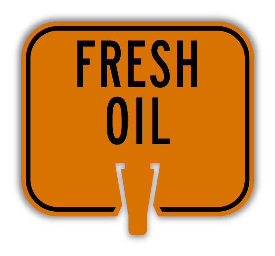 Cone and Delineator Fresh Oil Sign - Cone Signs | TAPCO