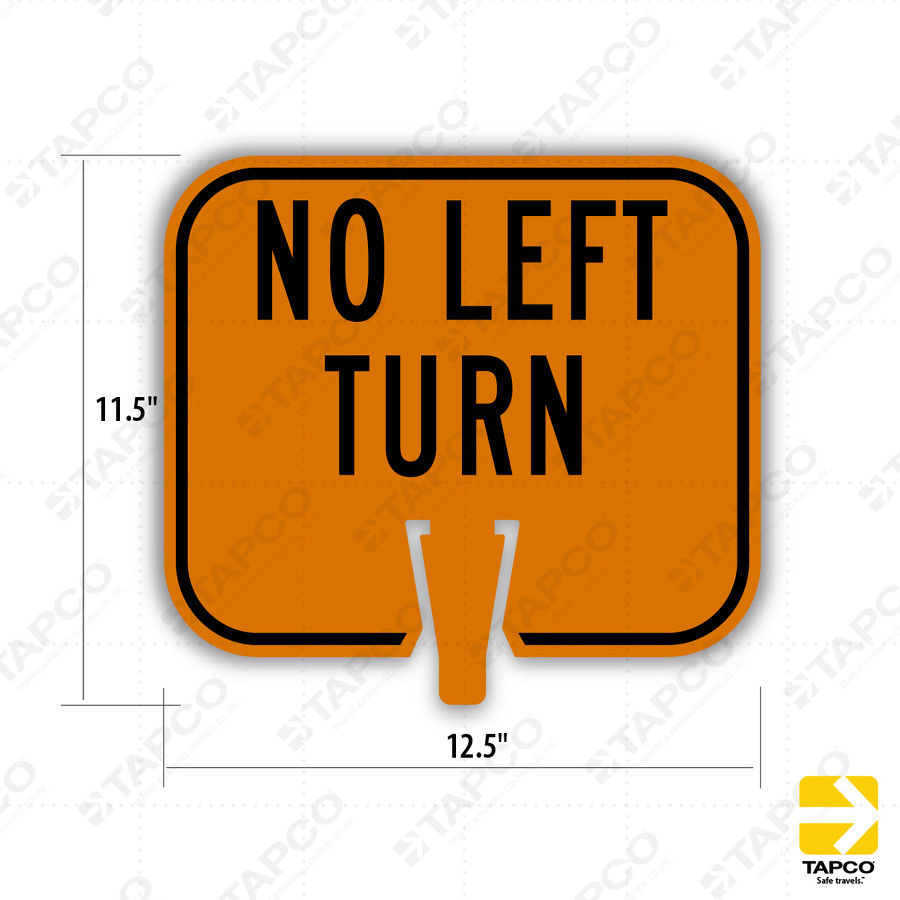 Cone and Delineator No Left Turn Sign - Cone Signs | TAPCO