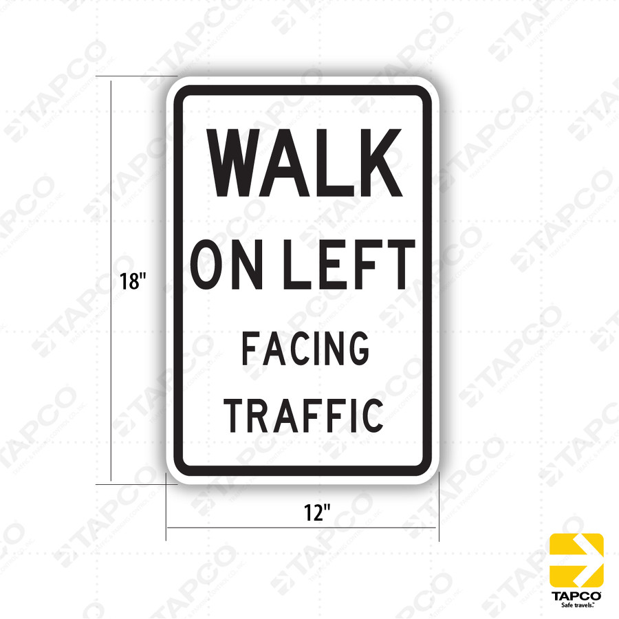WALK ON LEFT FACING TRAFFIC Sign R9-1 - Lane Control Signs | TAPCO