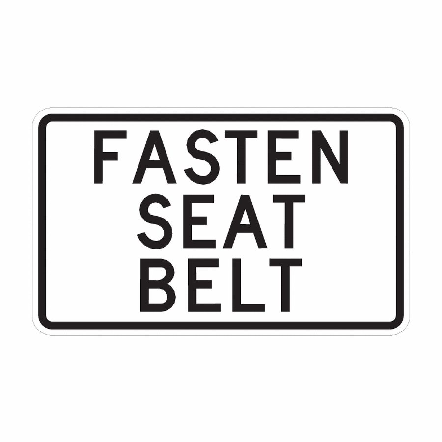 FASTEN SEAT BELT Sign - Neighborhood Safety Signs | TAPCO