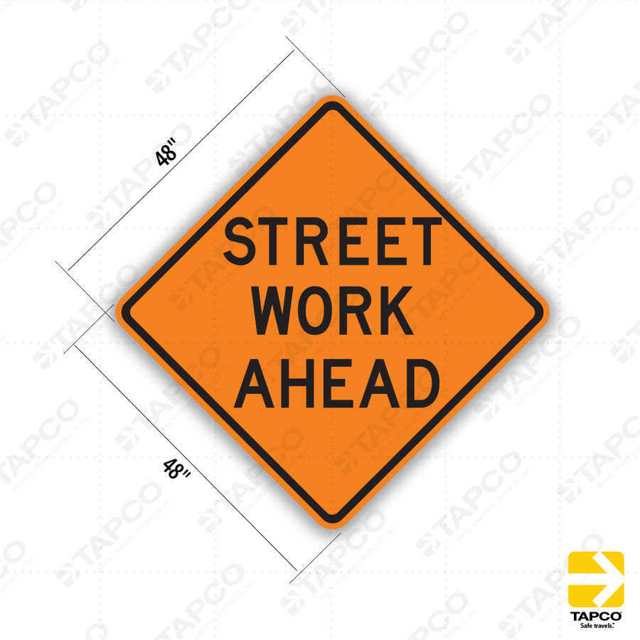 STREET WORK AHEAD Sign W20-1 - Orange Construction Signs | TAPCO
