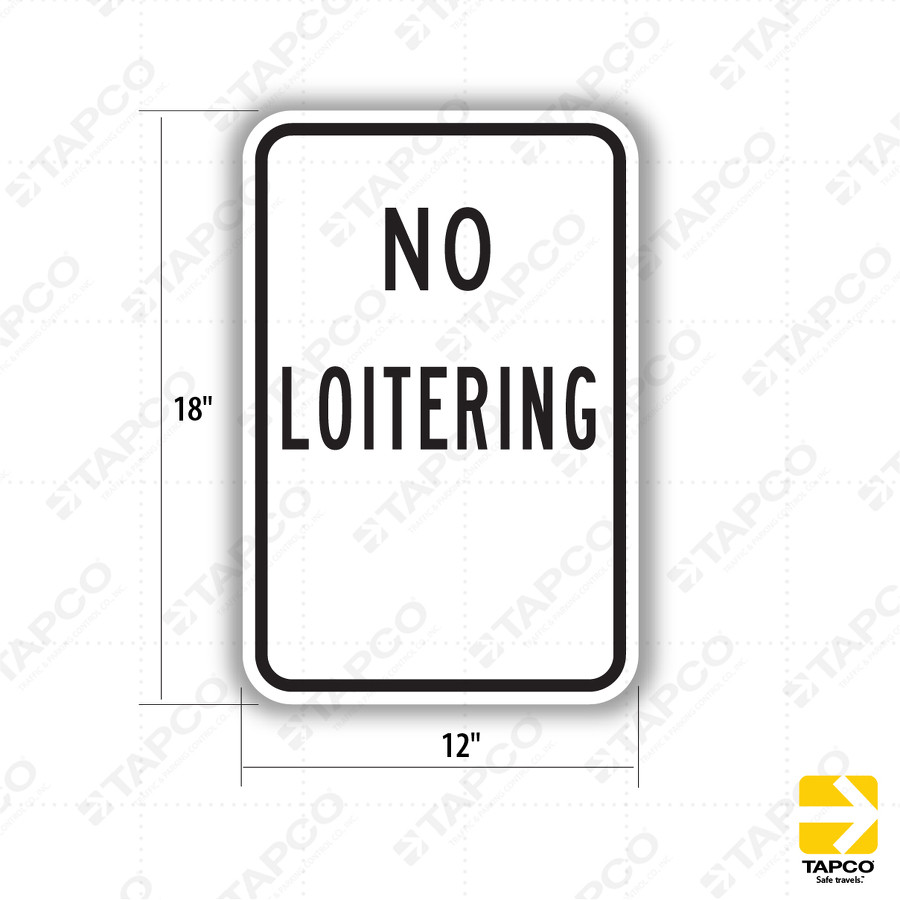 NO LOITERING Sign H-23 - Standard Traffic Signs | TAPCO